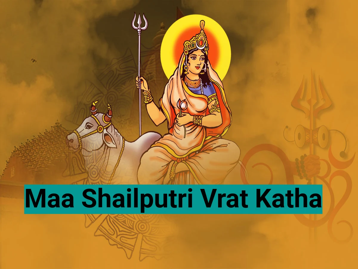 Maa Shailputri Vrat Katha: Know All About Goddess Shailputri - Times Bull